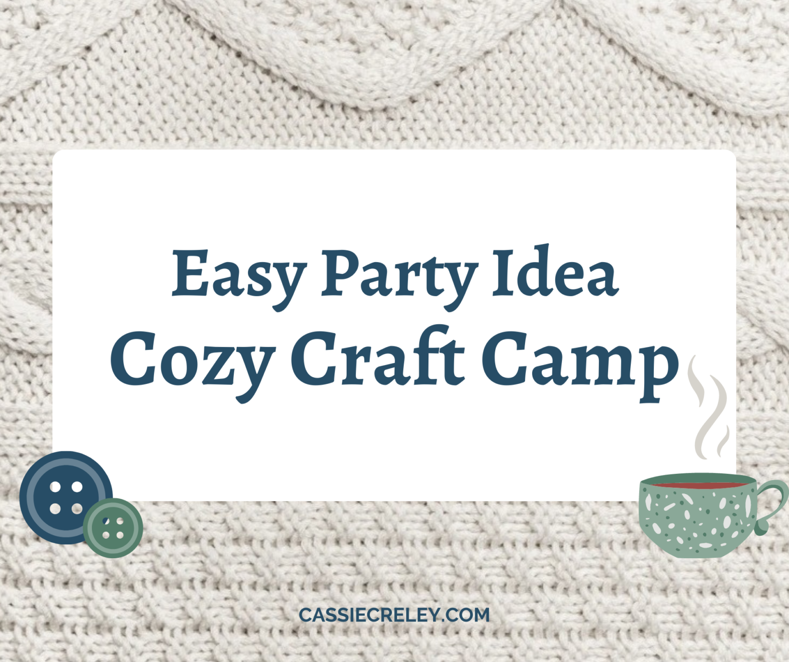 Easy Party Idea: Host a Craft Camp